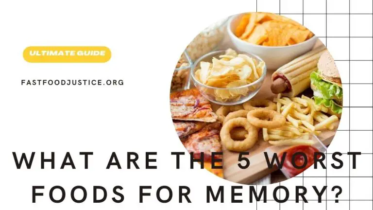 What Are the 5 Worst Foods for Memory? - Fast Food Justice